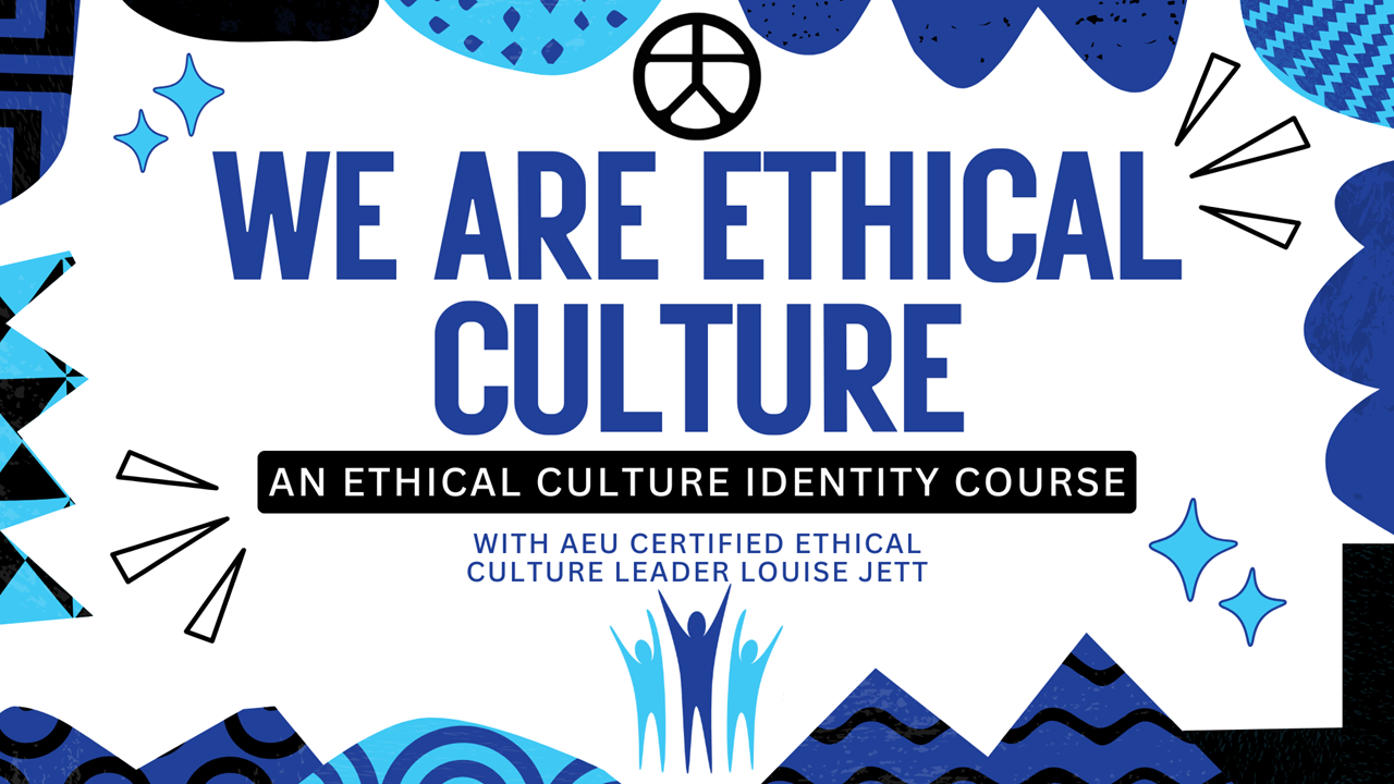 American Ethical Union » “We Are Ethical Culture” with Louise Jett